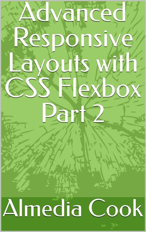 advanced responsive layouts with css flexbox part 2 ebook cook