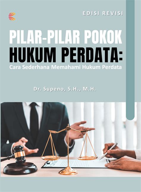 pilar pilar pokok hukum perdata cara sederhana memahami hukum perdata