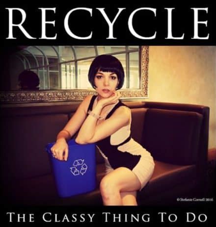 Recycle The Sexy Thing To Do Recyclart