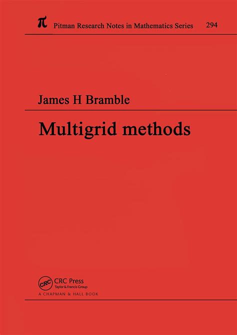 Multigrid Methods Chapman And Hallcrc Research Notes In Mathematics