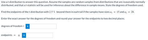 Solved Use A T Distribution To Answer This Question Assume Chegg