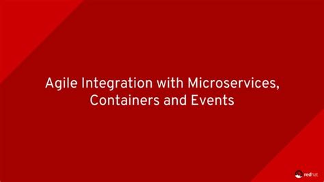 Microservices Containers And Event Driven Architecture Key Factors In Agile Integration Ppt