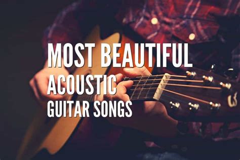 Top 50 Most Beautiful Acoustic Guitar Songs Tabs Included Rock Guitar Universe
