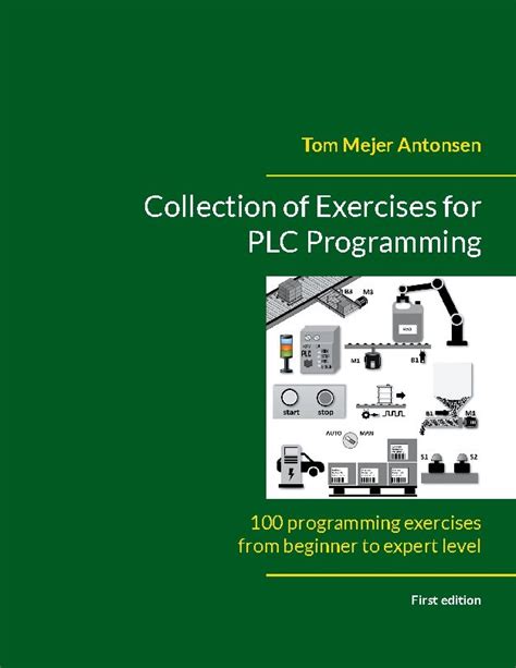 Collection Of Exercises For Plc Programming Antonsen Tom Mejer Ernster