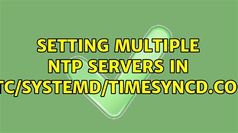 Setting Multiple Ntp Servers In Etcsystemdnf Youtube