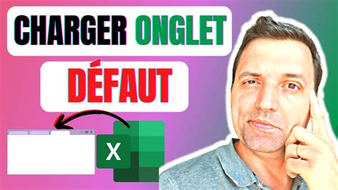 Comment Afficher Un Onglet Par Défaut Dans Excel