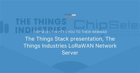 The Things Stack Presentation The Things Industries Lorawan Network Server Chipselect