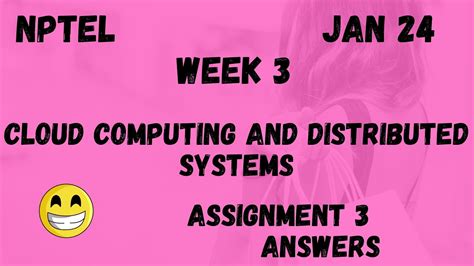 cloud computing and distributed systems assignment 3 nptel 2024 youtube