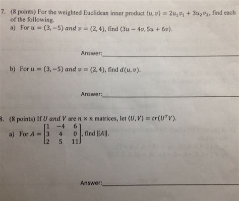 solved 7 for the weighted euclidean inner product u v