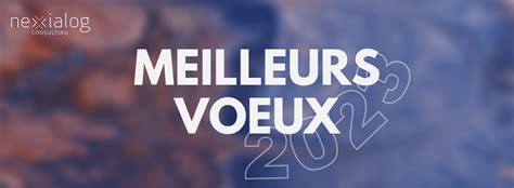 Meilleurs Voeux 2023 Nexialog