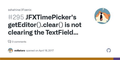 Jfxtimepickers Geteditorclear Is Not Clearing The Textfield When Called · Issue 295