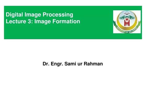 Ppt Digital Image Processing Lecture Image Formation Powerpoint