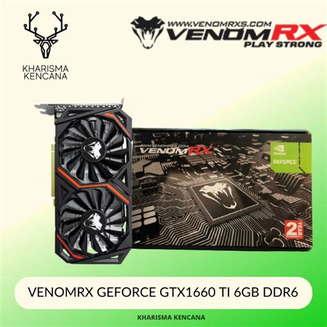 Jual VENOMRX GEFORCE GTX1660 TI 6GB DDR6 Shopee Indonesia