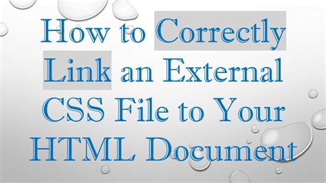 How To Correctly Link An External Css File To Your Html Document Youtube