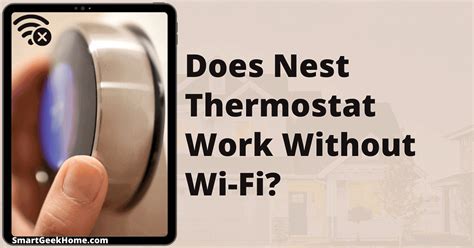 Does Nest Thermostat Work Without Wi Fi