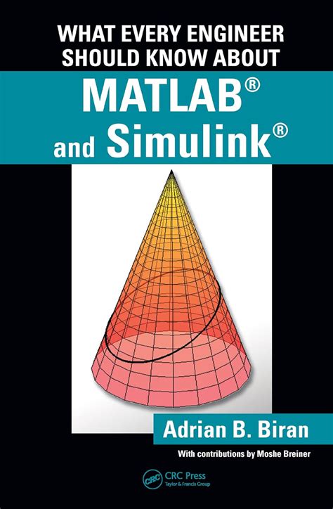 what every engineer should know about matlab® and simulink