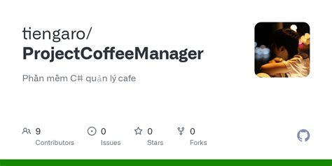 Github Tiengaroprojectcoffeemanager Phần Mềm C Quản Lý Cafe