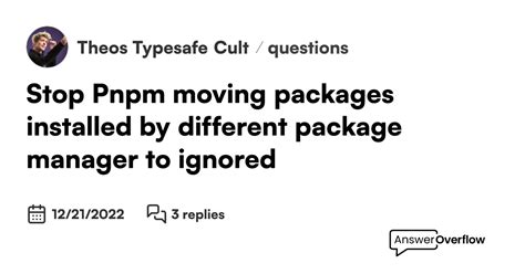Stop Pnpm Moving Packages Installed By Different Package Manager To