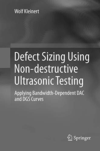 Defect Sizing Using Non Destructive Ultrasonic Testing Applying