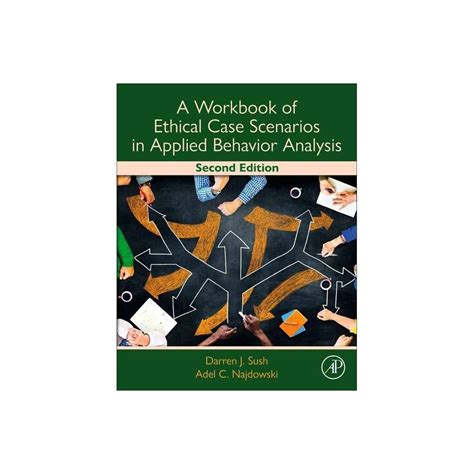 A Workbook Of Ethical Case Scenarios In Applied Behavior Analysis 2nd