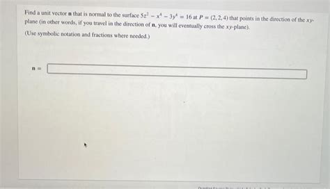 Solved Find A Unit Vector N That Is Normal To The Surface