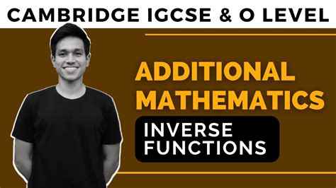 Add Maths Inverse Function Cie Igcse And O Level Youtube