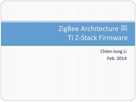 Zigbee 嵌入式系統 Zigbee Architecture 與 Ti Z Stack Firmware Pdf Internet Of Things Internet