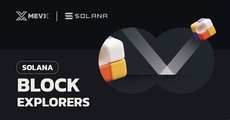 Solana Block Explorers Tracking Blockchain Activity Platform Trading