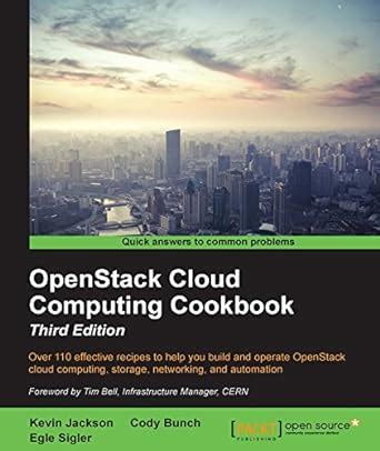 OpenStack Cloud Computing Cookbook Third Edition EBook Jackson Kevin Bunch Cody Sigler
