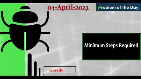 Minimum Steps Required Potd Geeksforgeeks C Java Youtube