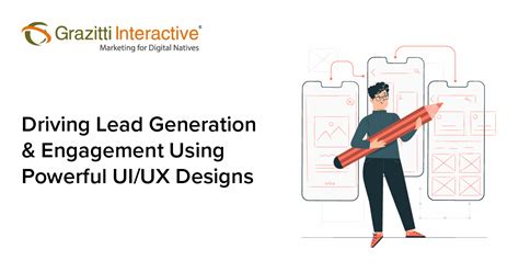 Driving Lead Generation Using Powerful Ui Ux Designs
