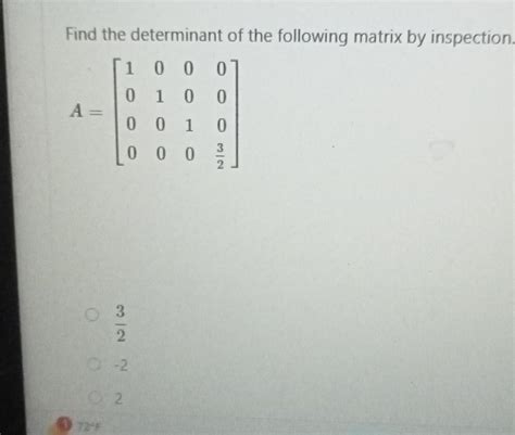 Solved Find The Determinant Of The Following Matrix By
