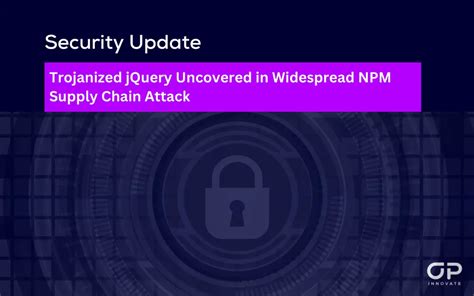 trojanized jquery uncovered in widespread npm supply chain attack op innovate