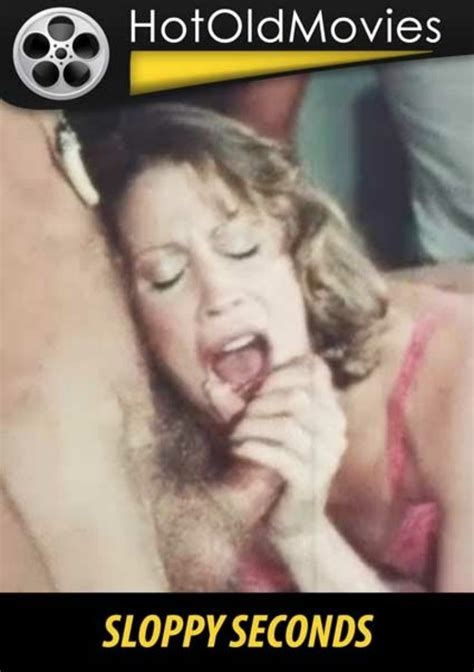 Sloppy Seconds Hotoldmovies Unlimited Streaming At Adult Empire Unlimited