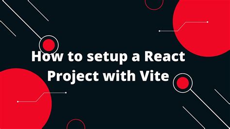 ⚛️ Quickstart Guide Setting Up A React Project With Vite For Lightning