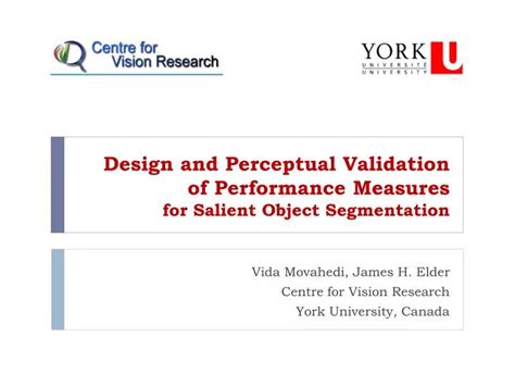 Ppt Design And Perceptual Validation Of Performance Measures For Salient Object Segmentation