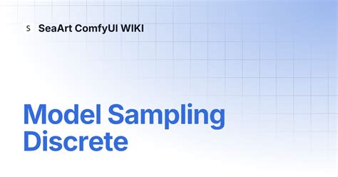 Model Sampling Discrete Seaart Comfyui Wiki