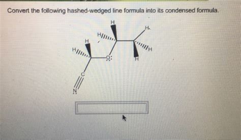 solved convert the following hashed wedged line formula into