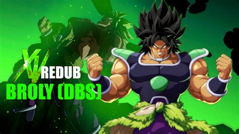 Xv Redub Pack Broly Dbs Xenoverse Mods