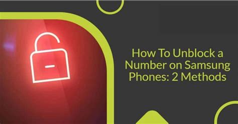 How To Unblock A Number On Samsung Phones Methods
