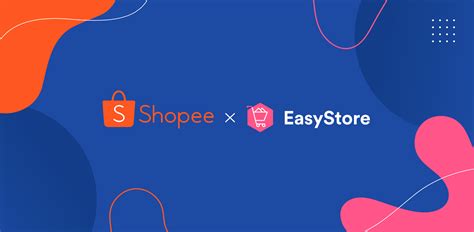 Jual Lebih Banyak Dengan Shopee Malaysia Easystore