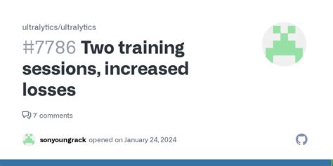 Two Training Sessions Increased Losses · Issue 7786 · Ultralytics