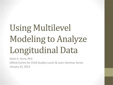 Ppt Using Multilevel Modeling To Analyze Longitudinal Data Powerpoint