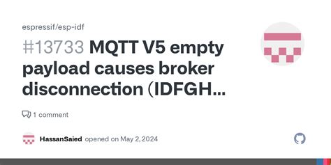 Mqtt V5 Empty Payload Causes Broker Disconnection Idfgh 12751 · Issue