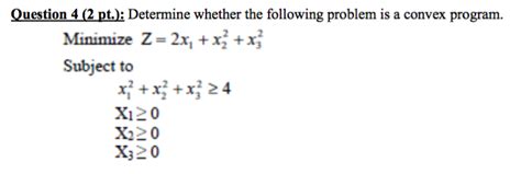 Solved Determine Whether The Following Problem Is A Convex Chegg