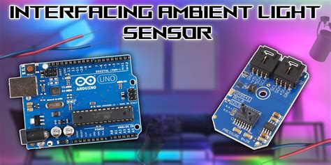 Arduino Ambient Light Sensor Wiring And Code Guide Sarkitshala