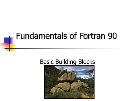 Ppt Fundamentals Of Fortran 90 Powerpoint Presentation Free Download