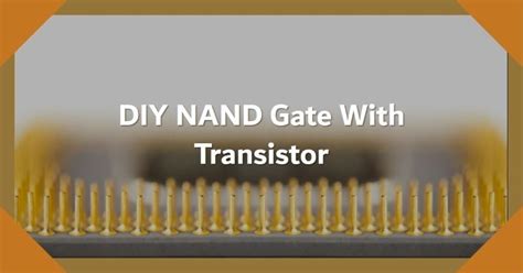 How To Build A Nand Gate With Transistor Compileiot
