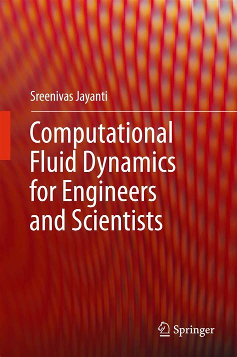 Computational Fluid Dynamics For Engineers And Scientists Jayanti