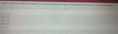 Solved Consider A Simple Macro Model With A Constant Price